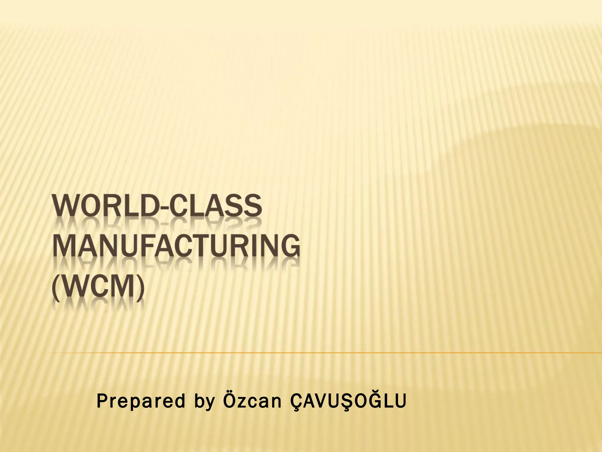 WCM (World Class Manufacturing) | PPT
