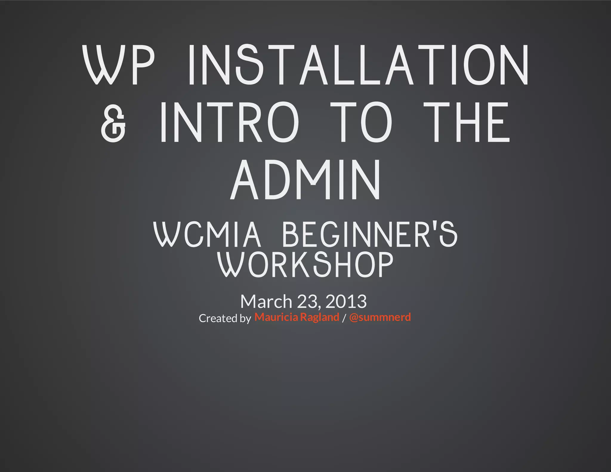 Wcmia beginner's workshop mauricia ragland | PPT