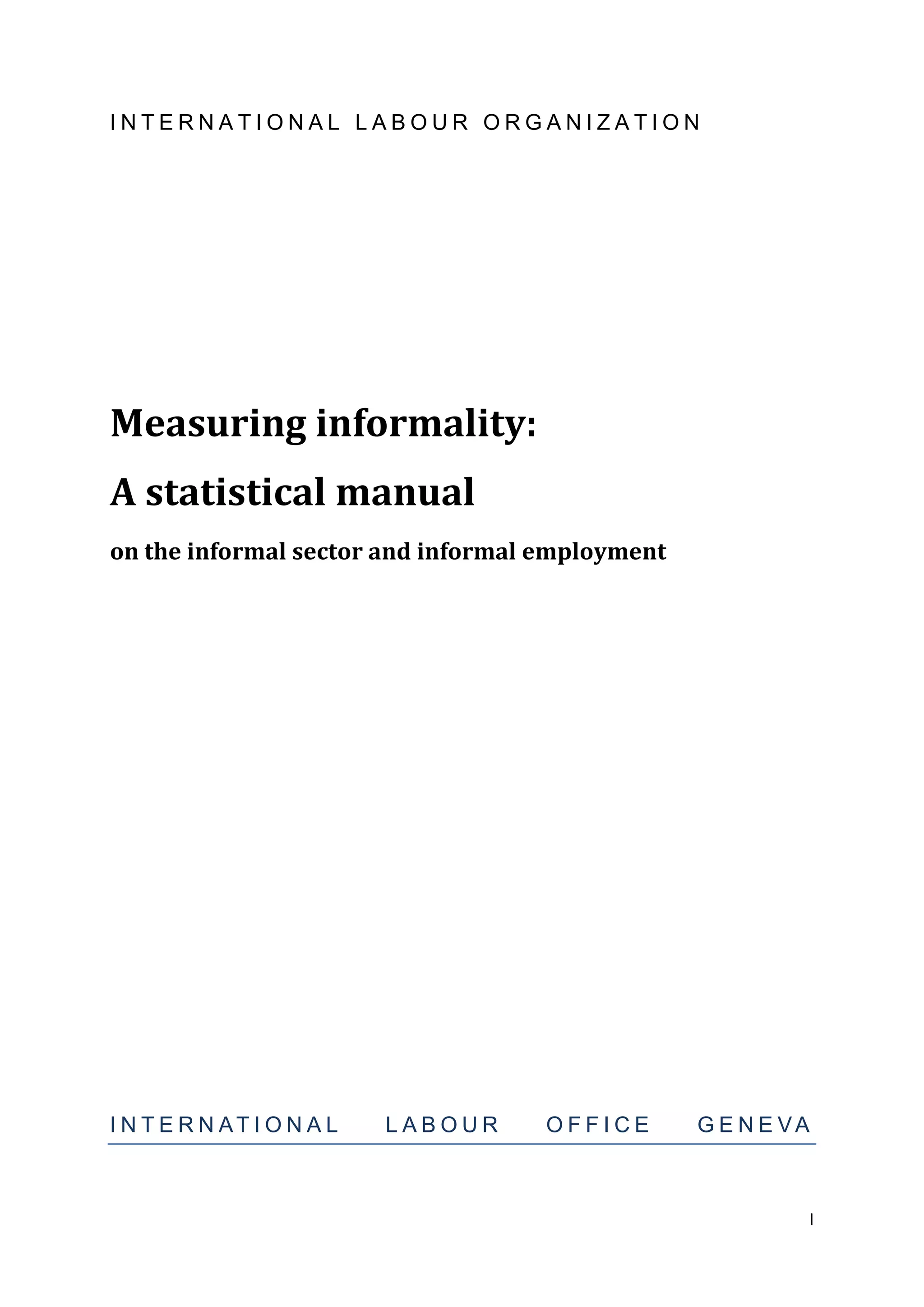 Measuring informality: A statistical manual on the informal sector and ...