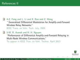 Differential Amplify-and-Forward Relaying in Time-Varying Rayleigh Fading Channels | PPT