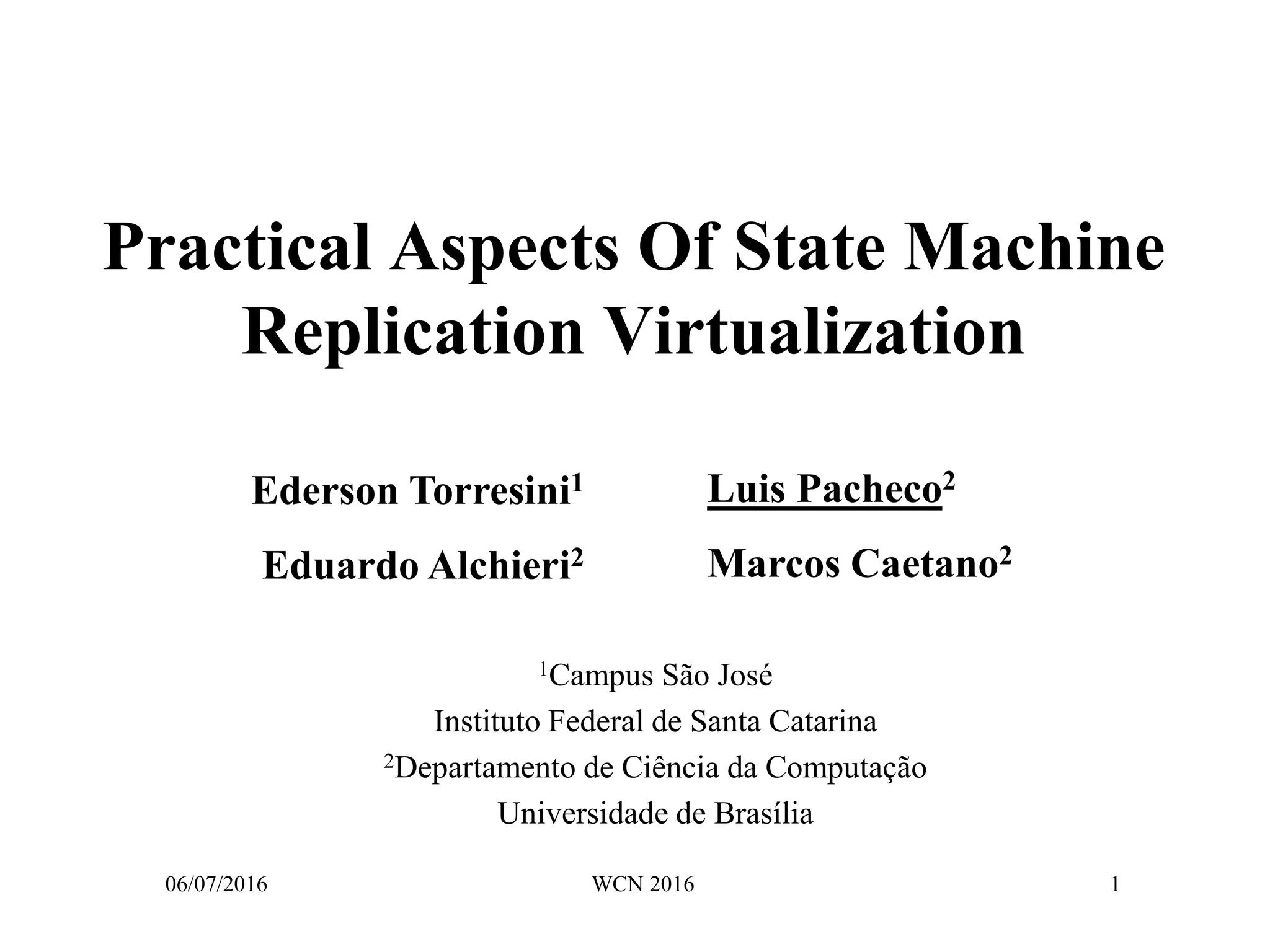 Practical Aspects of State Machine Replication Virtualization | PPT