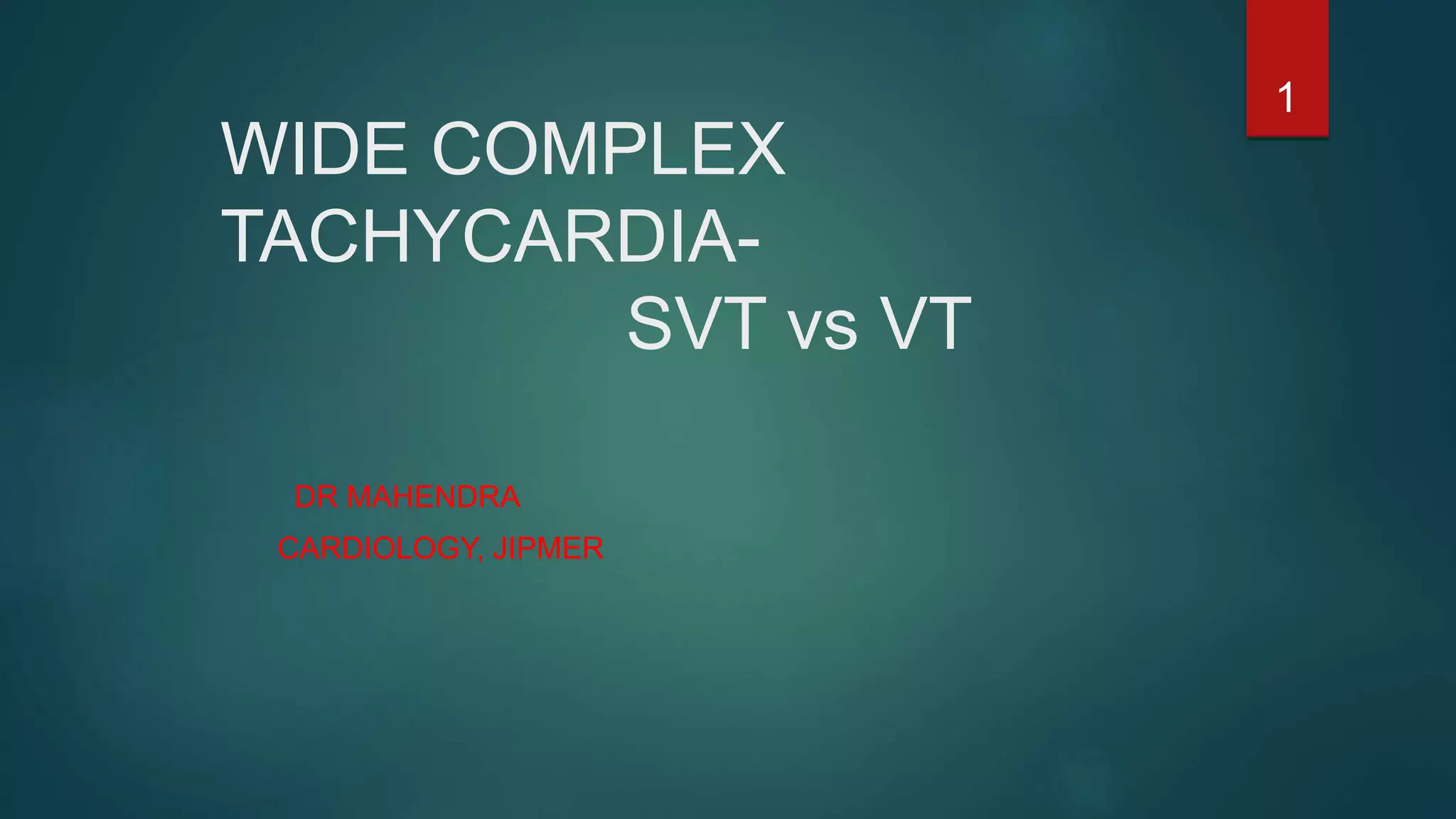 approach to wide complex tachycardia | PPTX