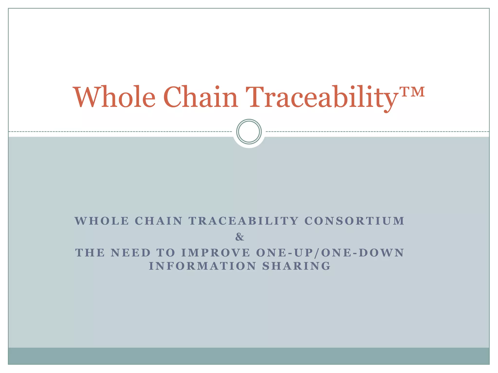 Whole Chain Traceability Consortium | PPTX