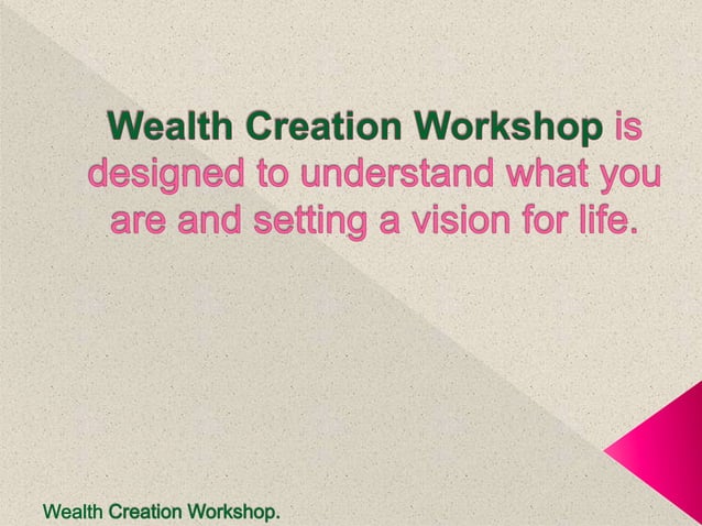 Wealth creation workshop - A way to become RICH and HAPPY | PPTX