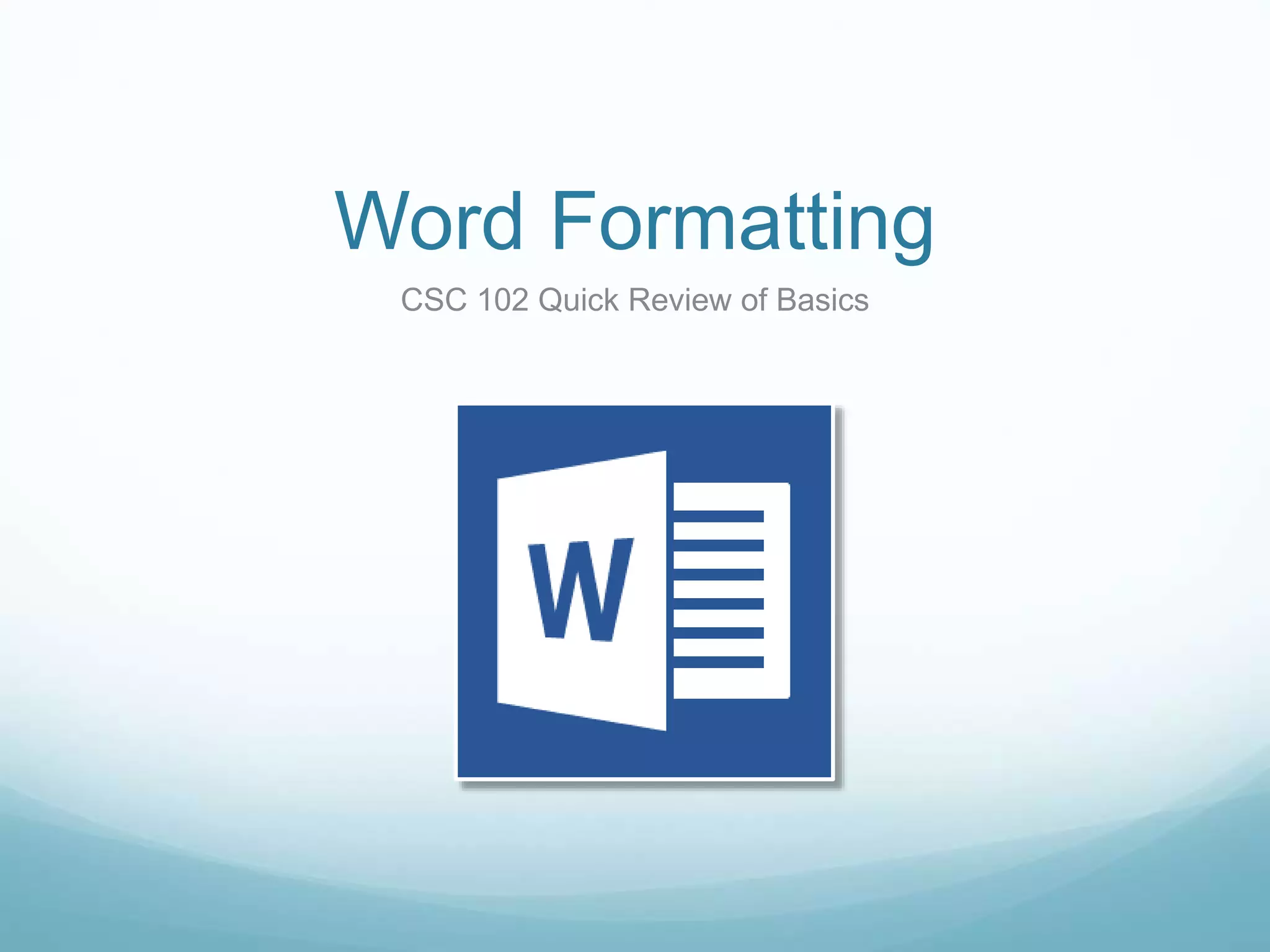 CSC102 Word Paragraph Formatting | PPT
