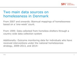 Multiple data sources on homelessness – an example from Denmark | PPT