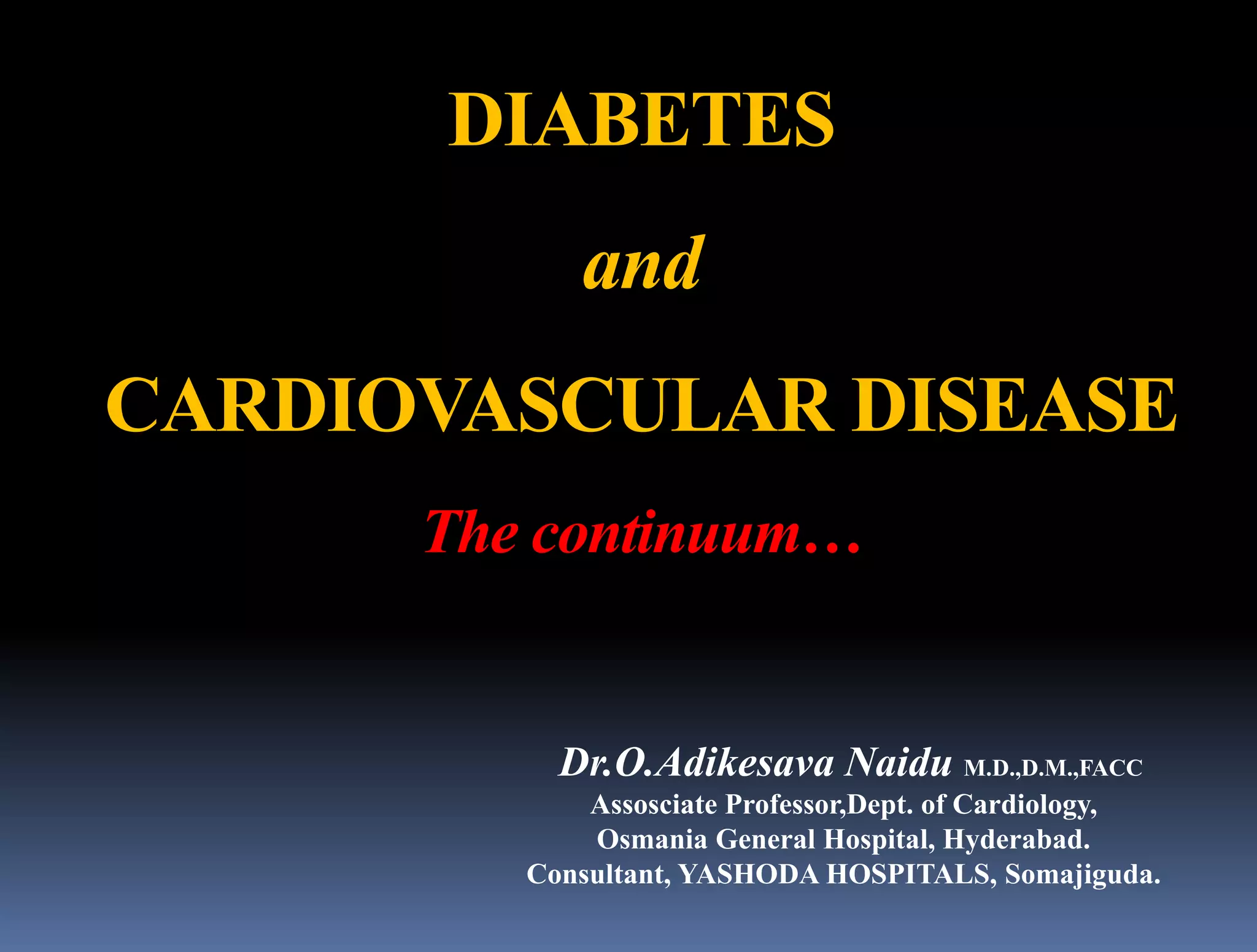 DIABETES AND CARDIOVASCULAR DISEASE - THE CONTINUUM | PPTX