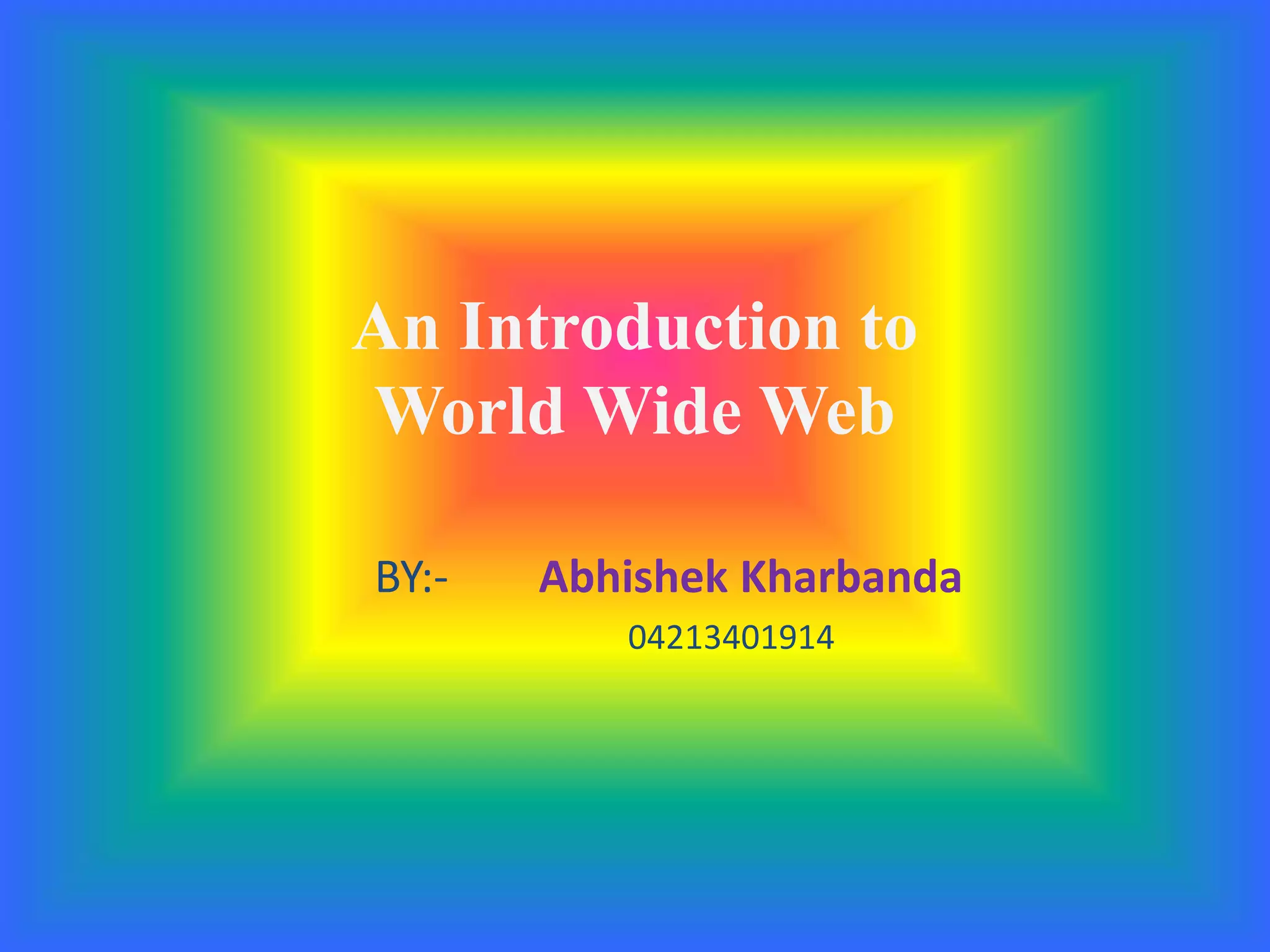 An Introduction To World Wide Web | PPTX