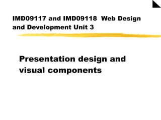 Week 3 - A Presentation Visual Components | PPT