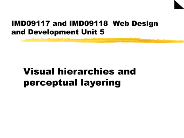Week 5 - Visual Hierarchies | PPT | Graphics Software | Computer Software and Applications