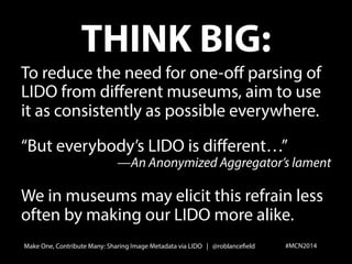 MCN 2014: Make One, Contribute Many: Sharing Image Metadata via LIDO | PDF