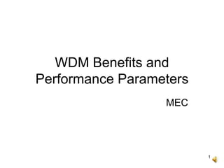 Wdm benefits and performance parameters | PPT