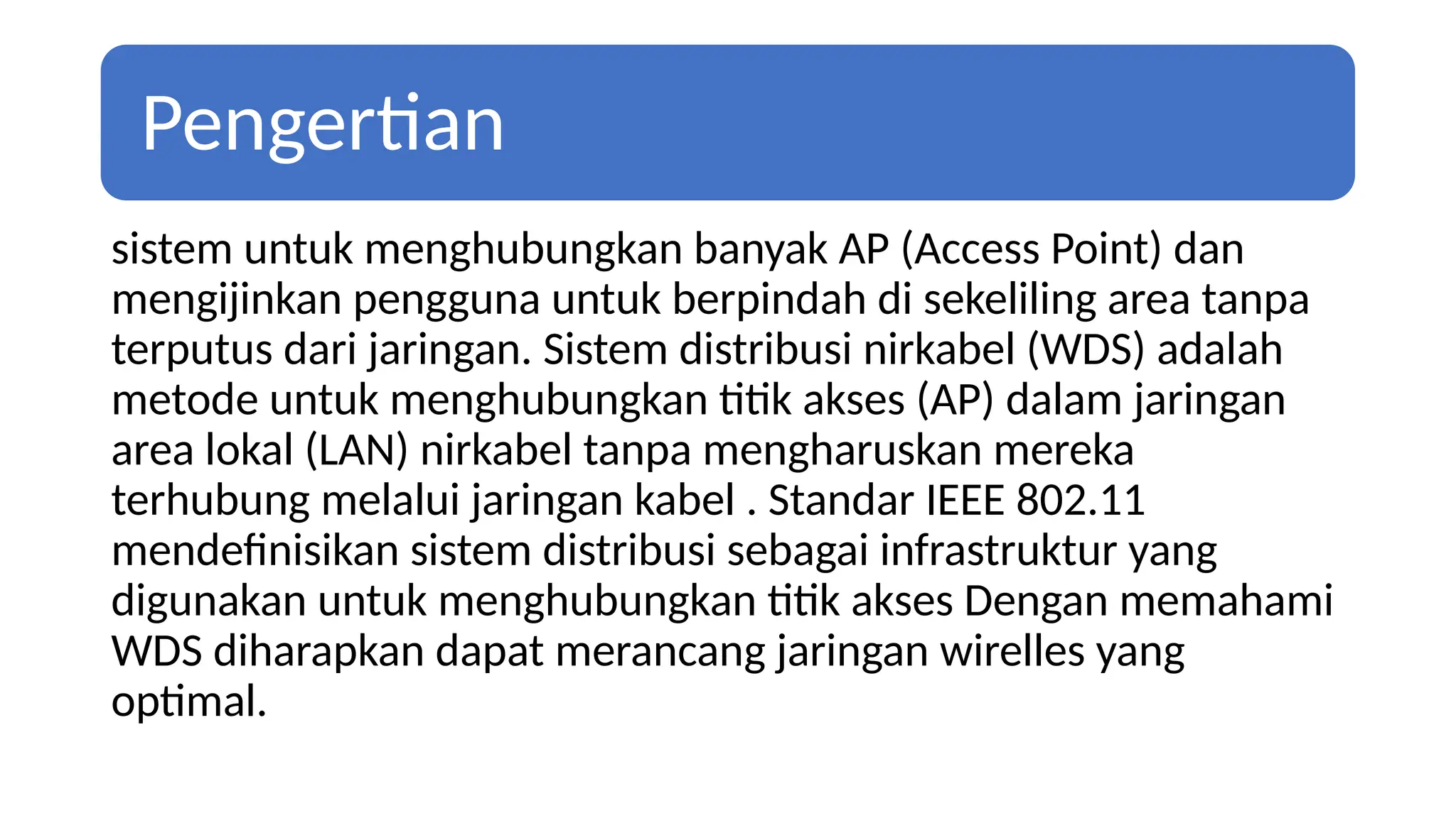 Pengertian, mode, dan fungsi WDS (Wireless Distribution System) | PPT