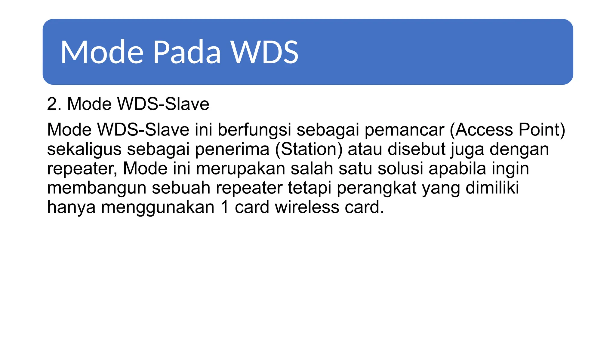 Pengertian, mode, dan fungsi WDS (Wireless Distribution System) | PPT