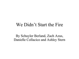We Didnt Start The Fire Proyecto | PPT