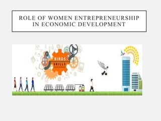 Role of Women Entrepreneurship in Economic Development | PPTX