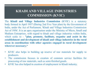 The Khadi and Village Industries Commission (KVIC) | PPTX