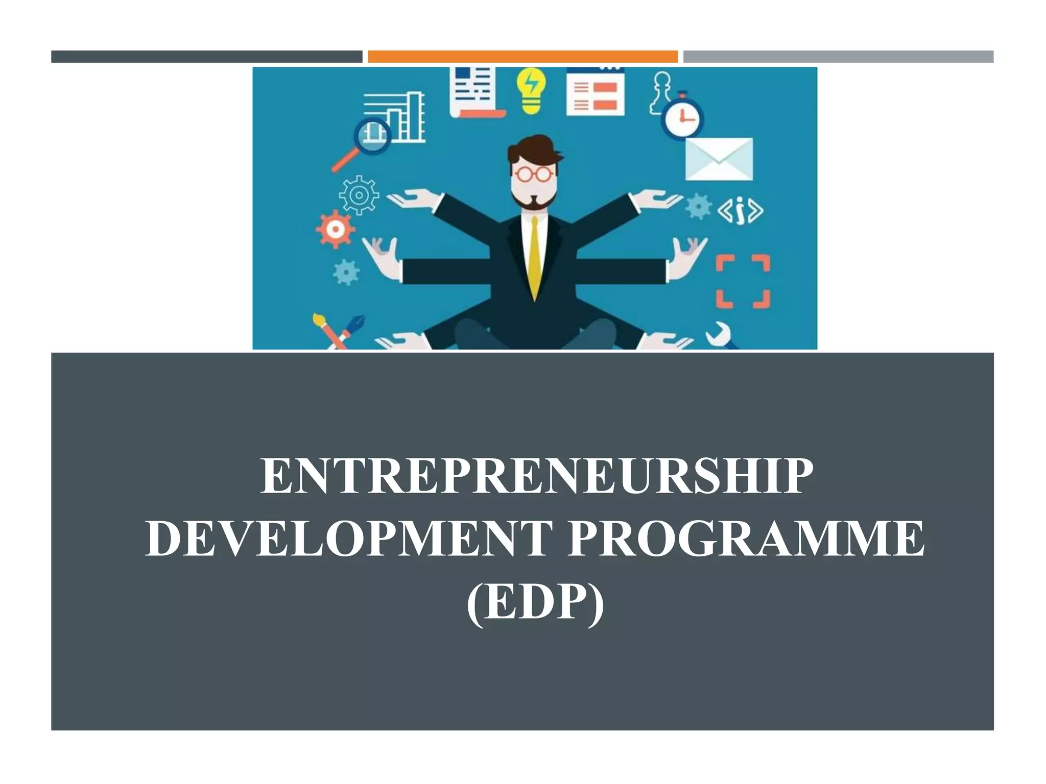 Entrepreneurship Development Programme (EDP) | PPTX