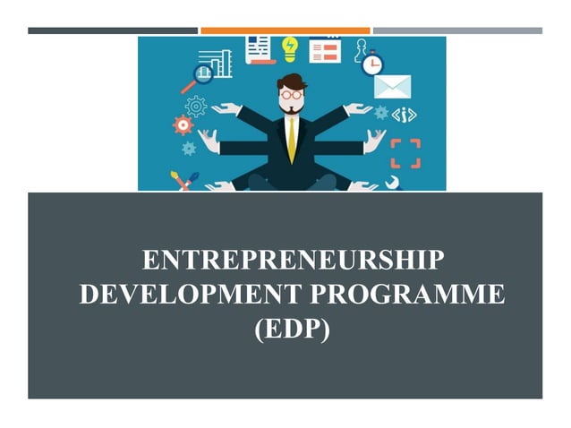 Entrepreneurship Development Programme (EDP) | PPTX | Business ...