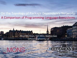 On the topology of package dependency networks: A comparison of ...