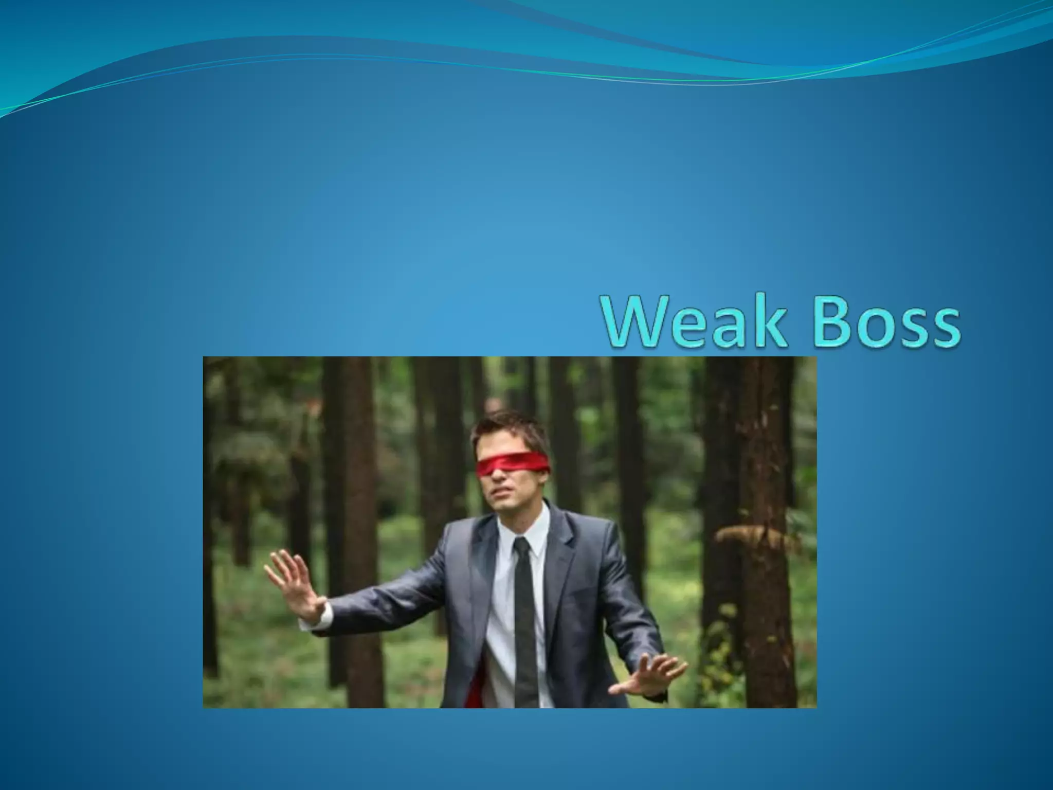 Weak boss | PPTX