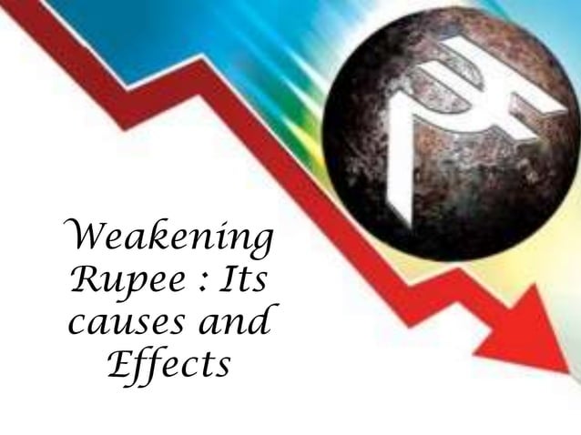 Weakening rupee | PPT | Currencies | Economy
