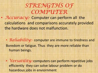Weakness and strengths of computer | PPTX