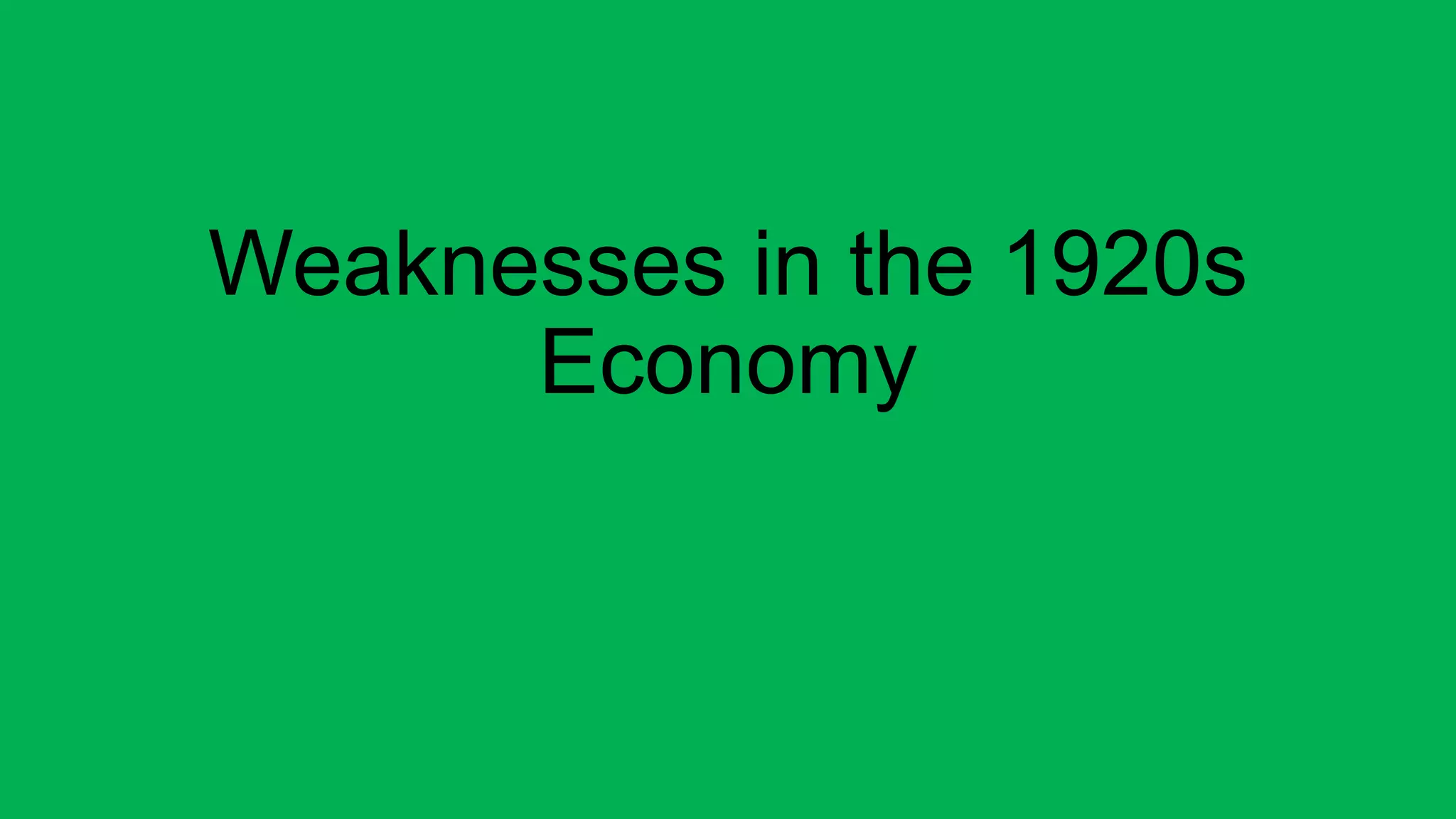 Weaknesses in the 1920s Economy | PPTX