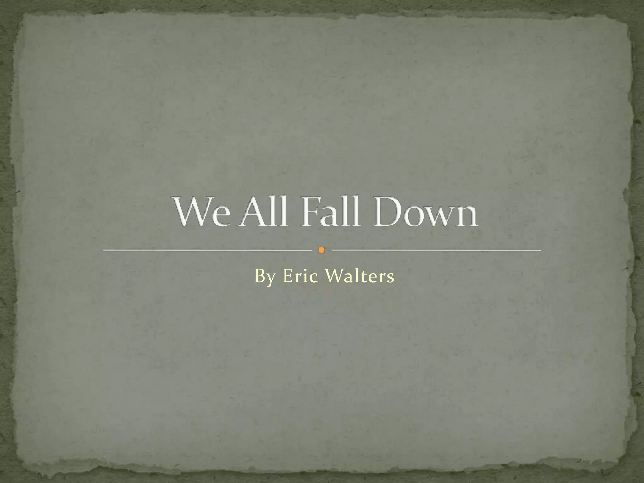 We All Fall Down Movie Project | PPTX