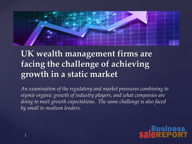 UK wealth management firms are facing the challenge of achieving growth ...