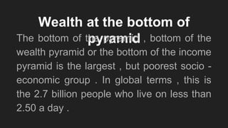 Wealth at the bottom of pyramid.pptx
