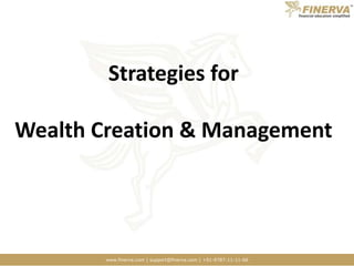 Wealth creation strategies | PPTX | Stocks and Bonds | Personal Investing