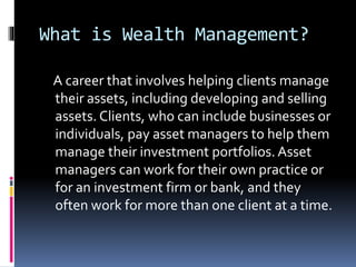 wealth management of Investment banking. | PPTX