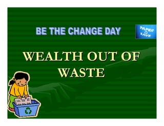 Wealth out of waste final | PPT