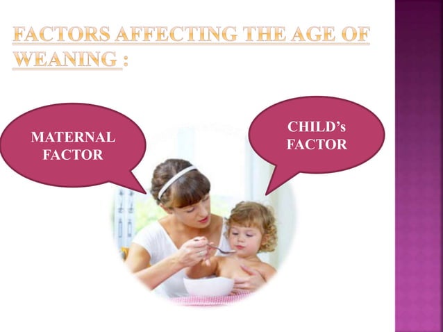 Weaning | PPTX | Parenting Babies and Toddlers | Parenting