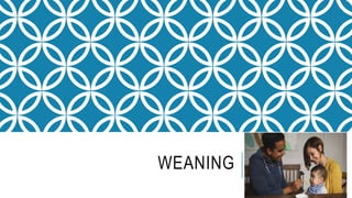 weaning.pptx