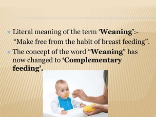 WEANING child health nursing in pediatrics | PPTX