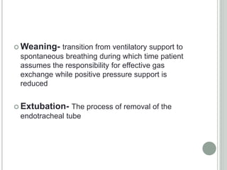 Weaning and extubation | PPTX
