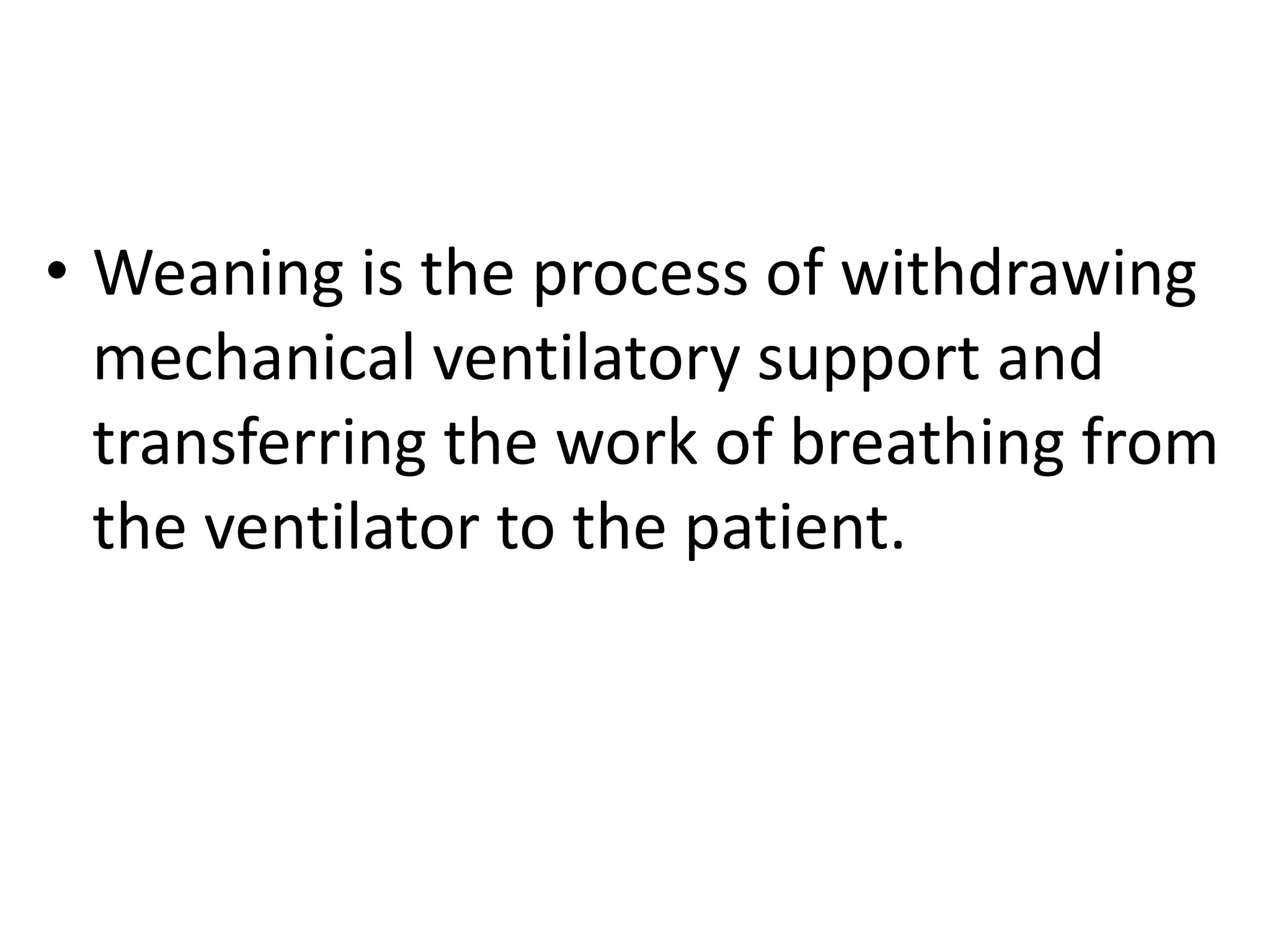 Weaning from mechanical ventilation | PPTX