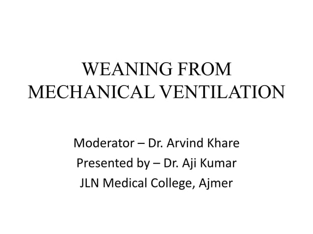 Weaning from mechanical ventilation | PPTX | Lung and Respiratory Health | Diseases and Conditions