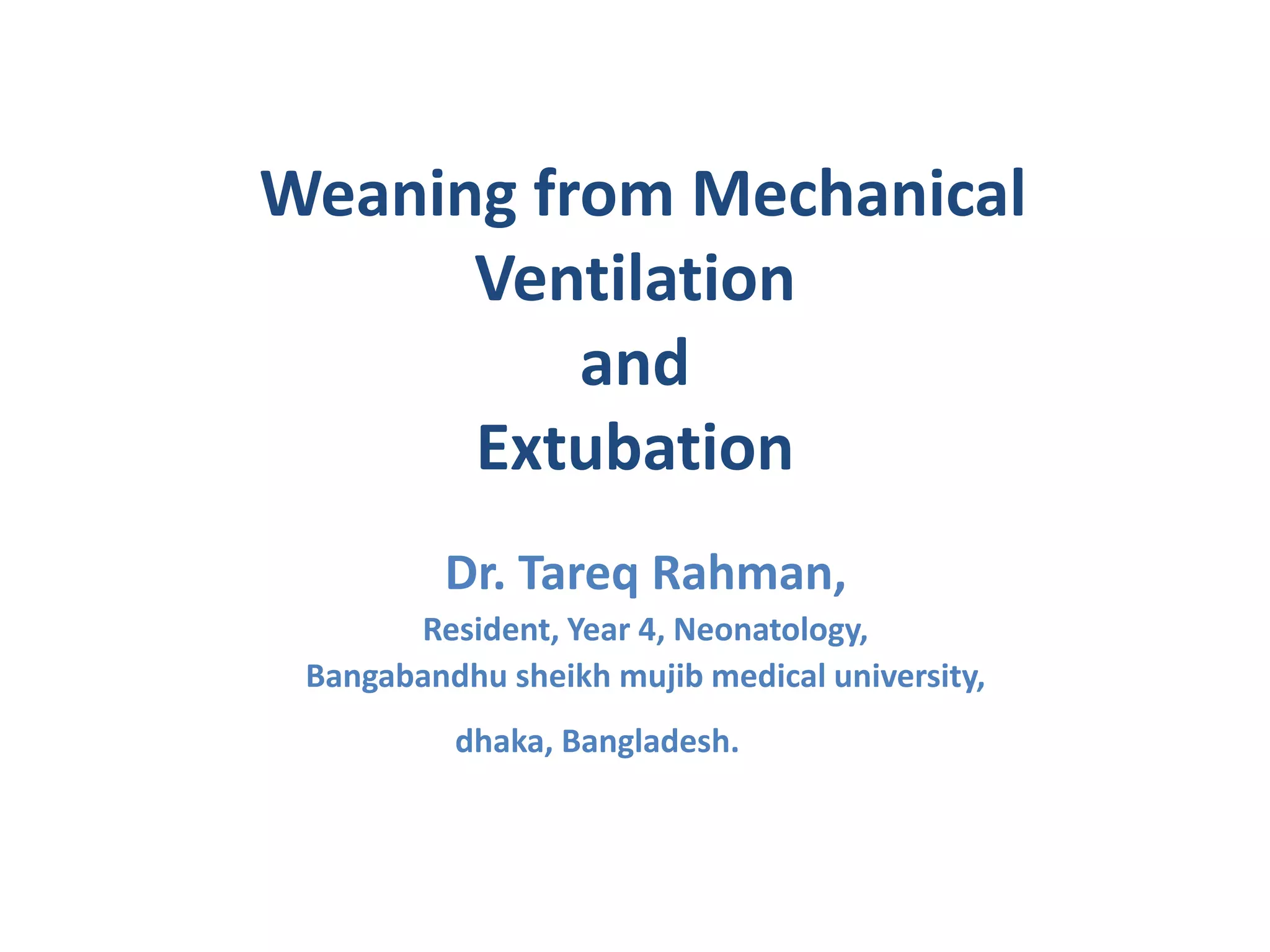 Weaning from mechanical ventilation and extubation by dr tareq | PPTX