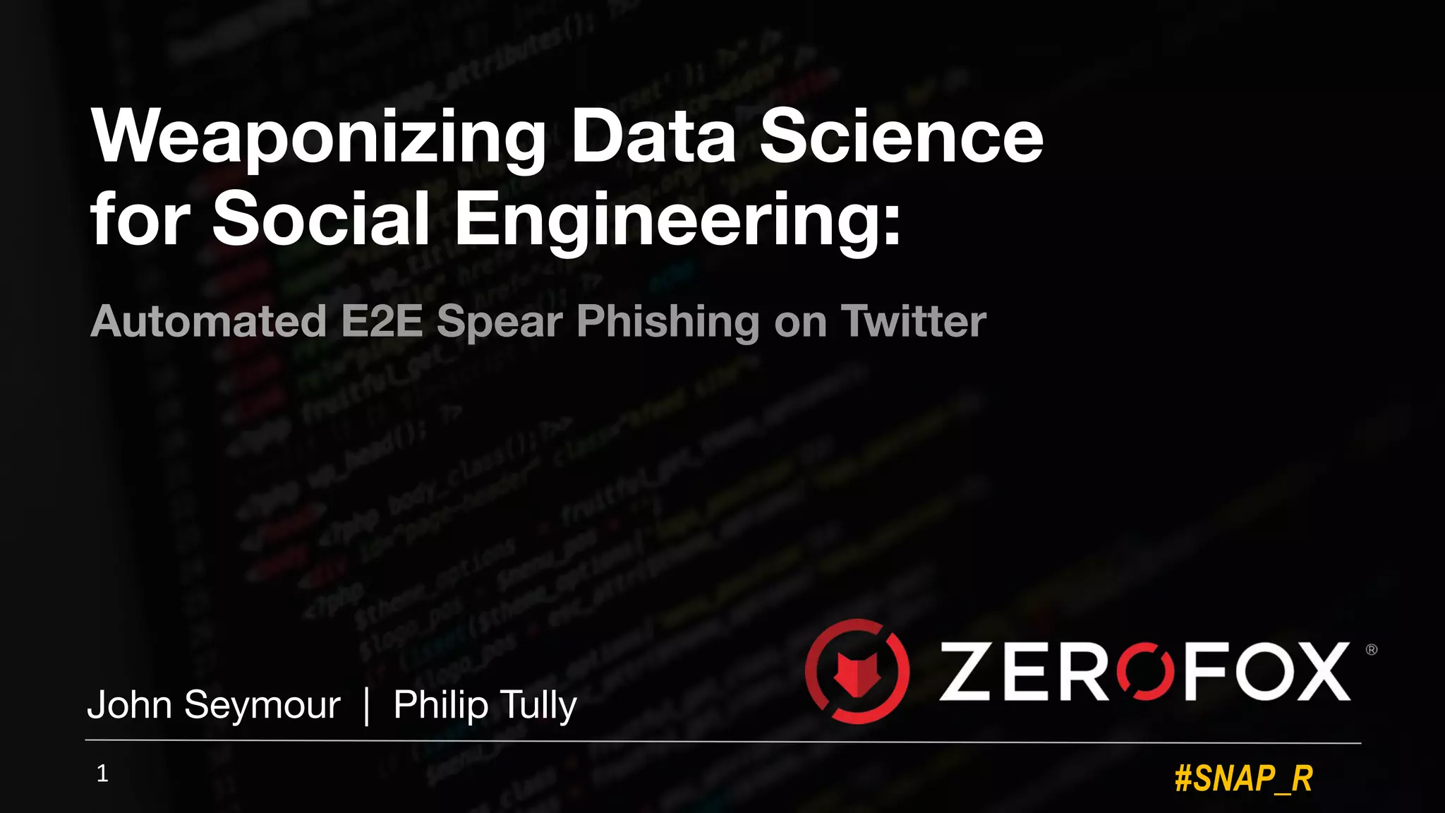 Weaponizing data science for social engineering: automate E2E spear phishing on twitter | PDF