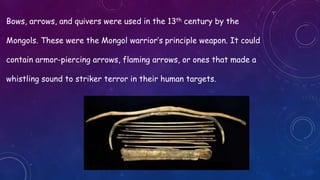 Mongol Battle Tactics and Weapons | PPTX