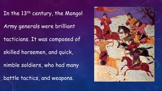Mongol Battle Tactics and Weapons | PPTX