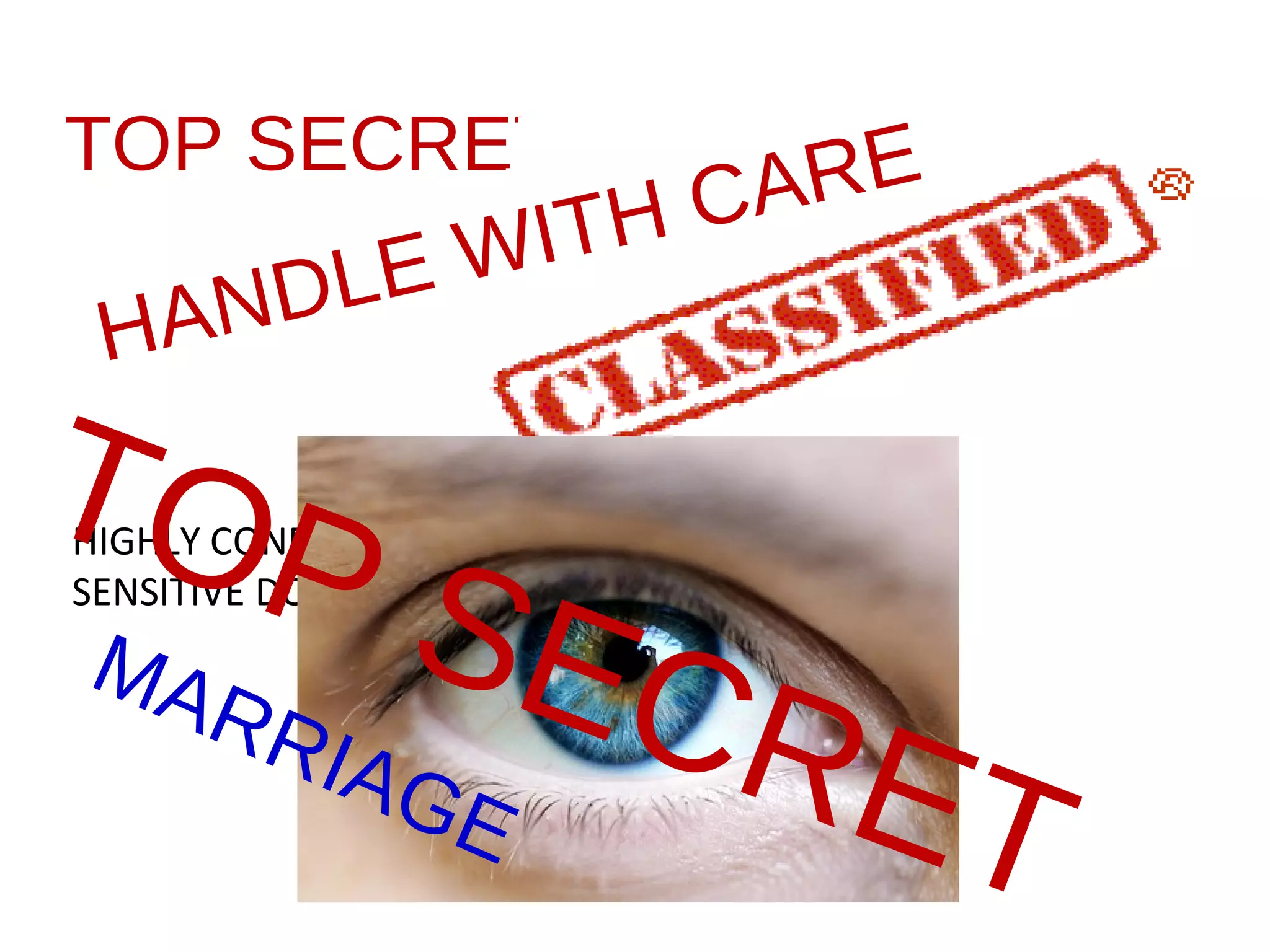 TOP SECRET! CLASSIFIED!!! -MARRIAGE | PPT
