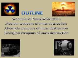 Weapons of mass destruction | PPTX