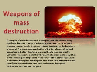 Weapons of mass destruction | PPTX