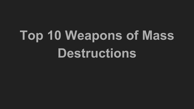 Weapons of mass destructions | PPT
