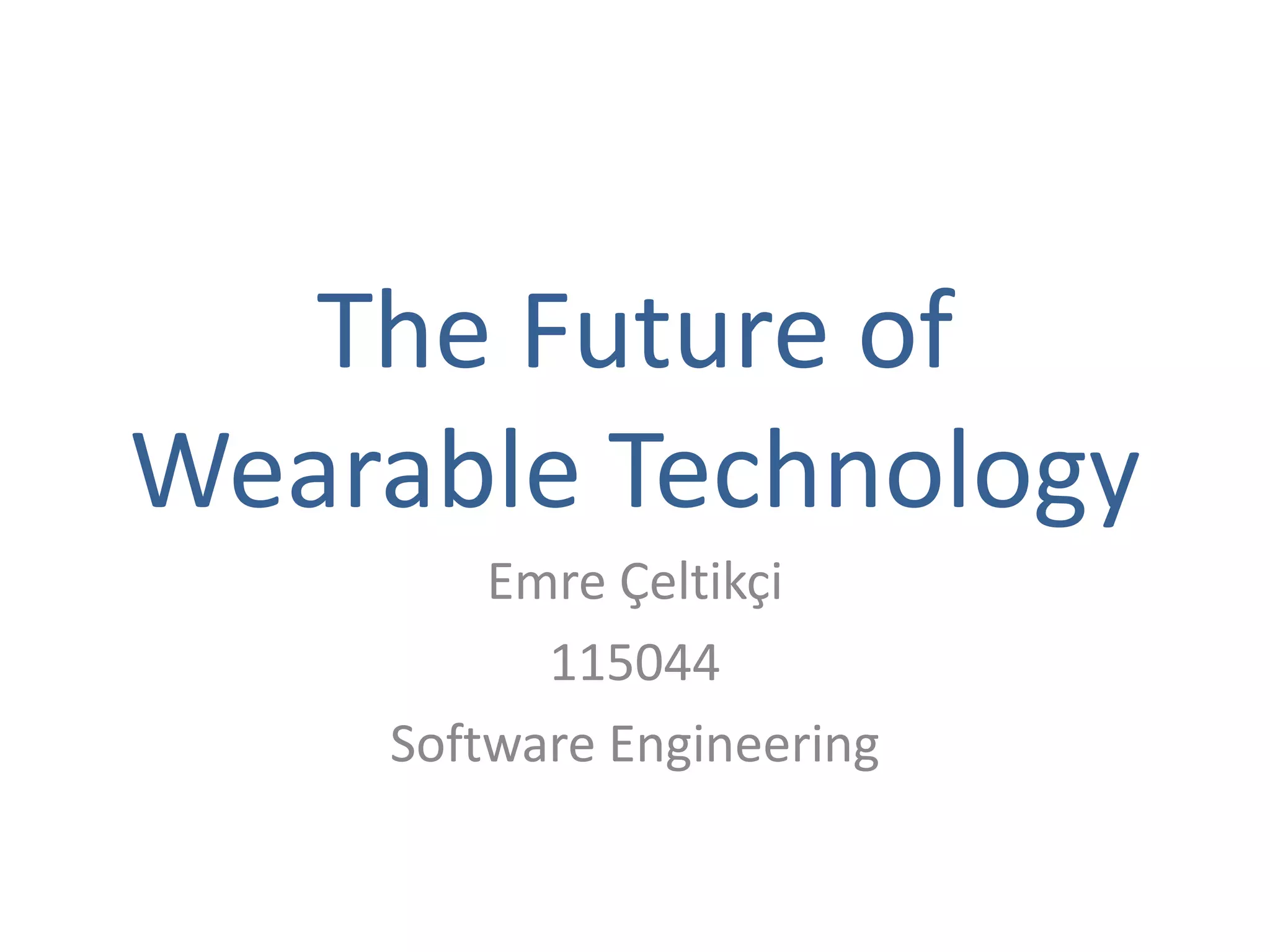 The Future of Wearable Technology | PPTX