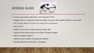 WEARABLE COMPUTERS ARE TECHNOLOGY THAT USES IOT AND OTHER TECHNIQUES TO MONITOR A USER.pptx